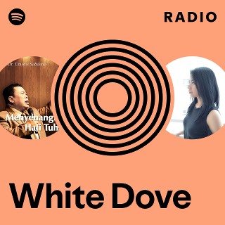 White Dove Radio | Spotify Playlist