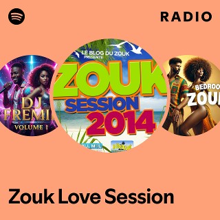 Zouk Love Session Radio | Spotify Playlist