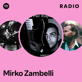 Mirko Zambelli Radio | Spotify Playlist