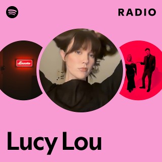 Lucy Lou Radio | Spotify Playlist