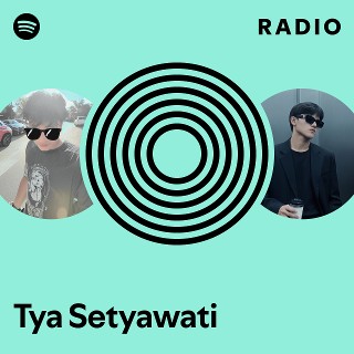 Tya Setyawati Radio | Spotify Playlist