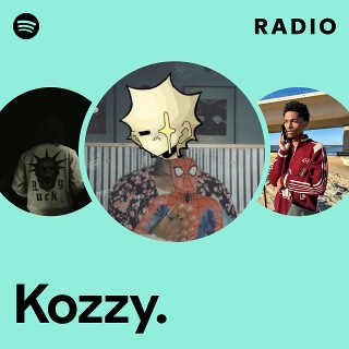 Kozzy. Radio | Spotify Playlist