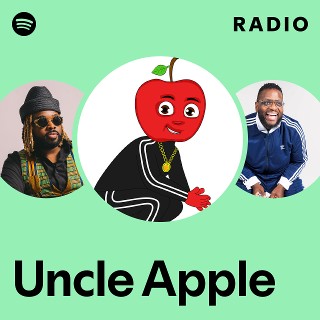 Uncle Apple Radio - playlist by Spotify | Spotify