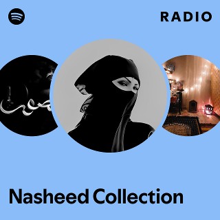 Nasheed Collection Radio | Spotify Playlist