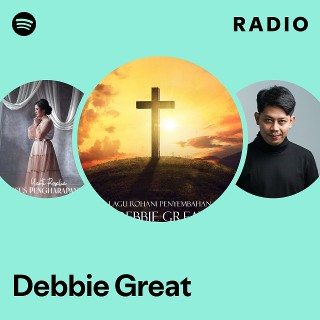 Debbie Great Radio | Spotify Playlist