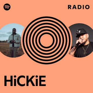 HiCKiE Radio | Spotify Playlist