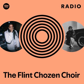 The Flint Chozen Choir Radio - playlist by Spotify | Spotify