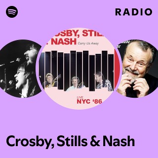 Crosby, Stills & Nash Radio | Spotify Playlist