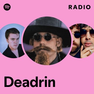 Deadrin Radio | Spotify Playlist