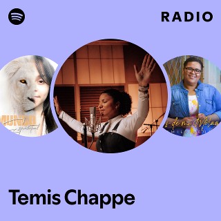 Temis Chappe Radio | Spotify Playlist