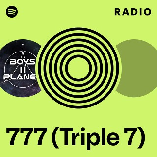 777 (Triple 7) Radio | Spotify Playlist