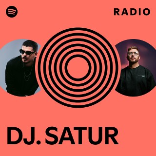 DJ. SATUR Radio | Spotify Playlist
