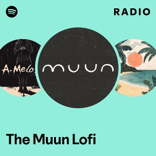 The Muun Lofi Radio | Spotify Playlist