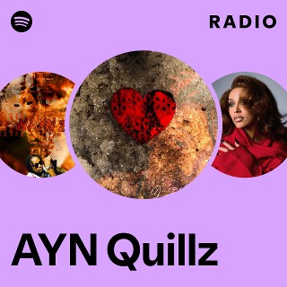 AYN Quillz Radio - playlist by Spotify | Spotify