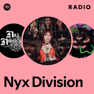 Nyx Division Radio | Spotify Playlist