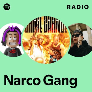 Narco Gang Radio | Spotify Playlist
