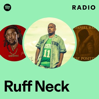 Ruff Neck Radio | Spotify Playlist