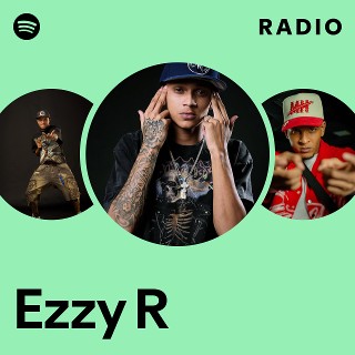 Ezzy R Radio - playlist by Spotify | Spotify