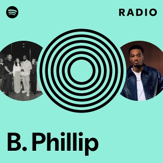 B. Phillip Radio - playlist by Spotify | Spotify