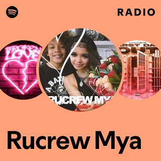 Rucrew Mya Radio | Spotify Playlist