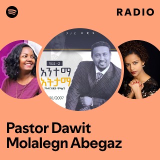 Pastor Dawit Molalegn Abegaz Radio | Spotify Playlist