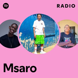 Msaro Radio - playlist by Spotify | Spotify