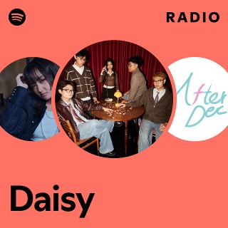 Daisy Radio - playlist by Spotify | Spotify