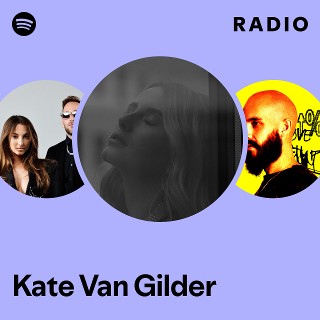 Kate Van Gilder Radio | Spotify Playlist