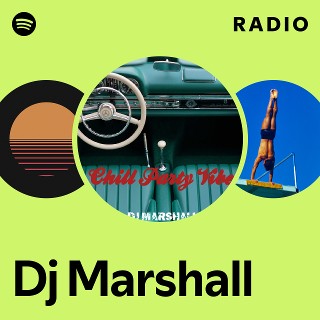 Dj Marshall Radio | Spotify Playlist