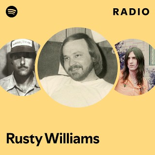 Rusty Williams Radio | Spotify Playlist