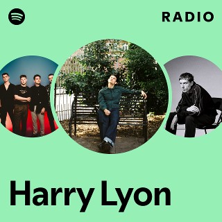 Harry Lyon Radio - playlist by Spotify | Spotify