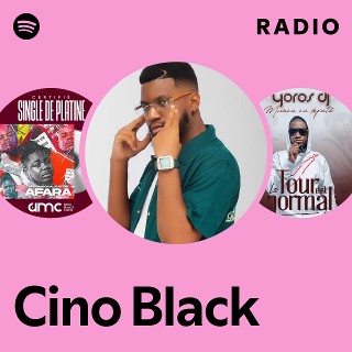 Cino Black Radio - playlist by Spotify | Spotify