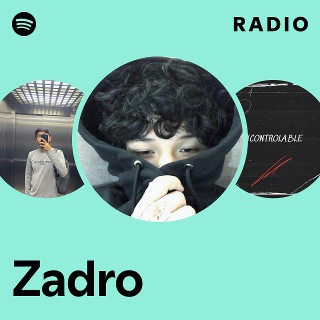 Zadro Radio | Spotify Playlist