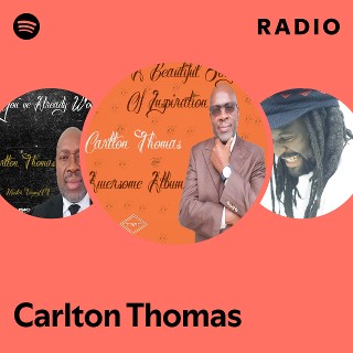 Carlton Thomas Radio - playlist by Spotify | Spotify