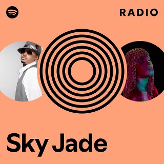 Sky Jade Radio - playlist by Spotify | Spotify