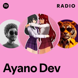 Ayano Dev Radio | Spotify Playlist