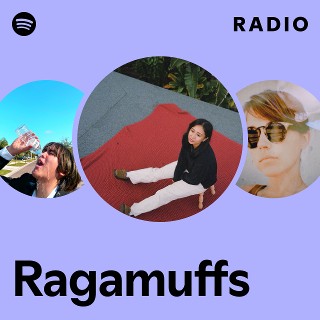 Ragamuffs Radio - playlist by Spotify | Spotify