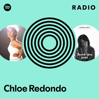 Chloe Redondo Radio | Spotify Playlist