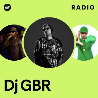 Dj GBR Radio - playlist by Spotify | Spotify