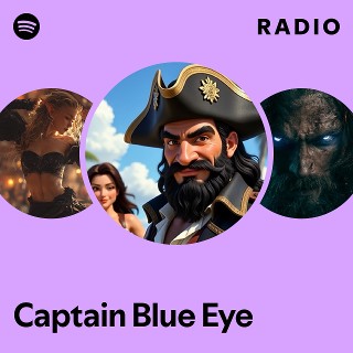 Captain Blue Eye Radio | Spotify Playlist