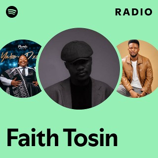 Faith Tosin Radio | Spotify Playlist