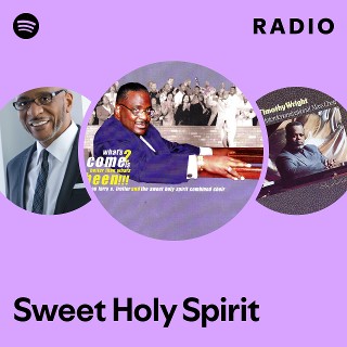 Sweet Holy Spirit Radio | Spotify Playlist