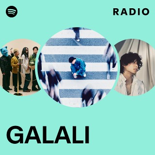 galali Radio - playlist by Spotify | Spotify