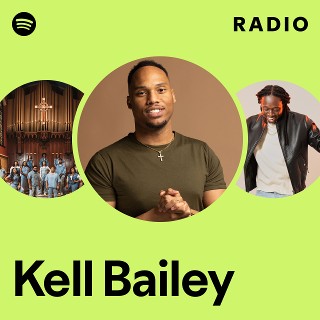 Kell Bailey Radio - playlist by Spotify | Spotify