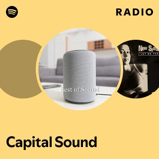 Capital Sound Radio - playlist by Spotify | Spotify