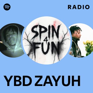 YBD ZAYUH Radio | Spotify Playlist