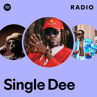 Single Dee Radio | Spotify Playlist