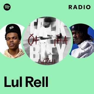 Lul Rell Radio - playlist by Spotify | Spotify
