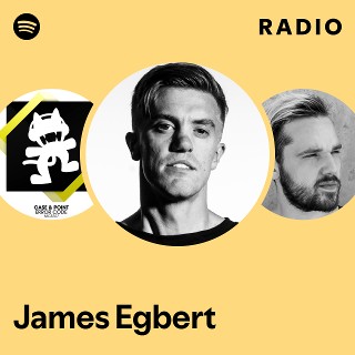 James Egbert Radio - playlist by Spotify | Spotify