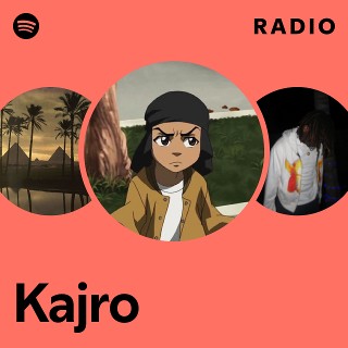 Kajro Radio | Spotify Playlist